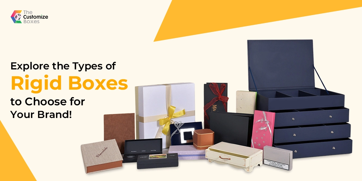 Types of Rigid Boxes to Choose for Your Brand-The Customize Boxes